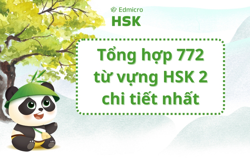 Từ Vựng HSK 2 | Cập Nhật Mới Nhất Kèm Ví Dụ Và File PDF