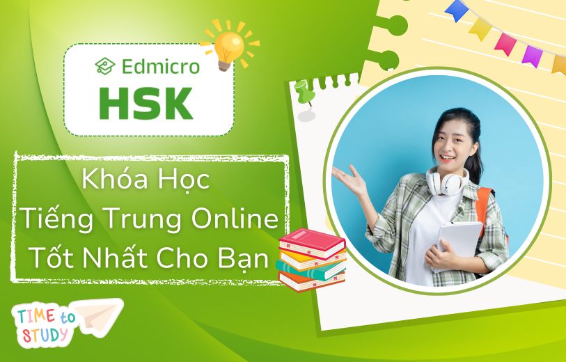 Khóa Học Tiếng Trung Online Số 1 Từ Edmicro HSK