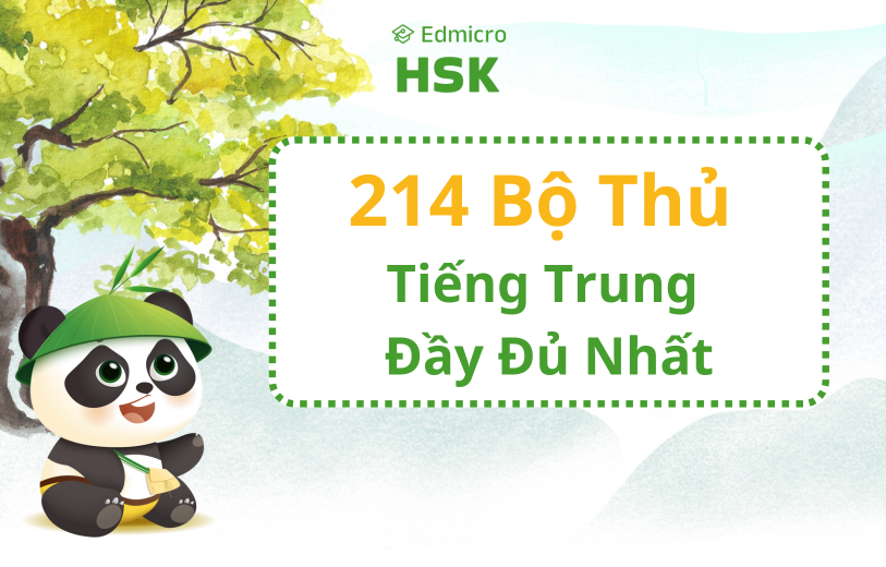 214 Bộ Thủ Tiếng Trung - Tổng Hợp Đầy Đủ Kèm File PDF